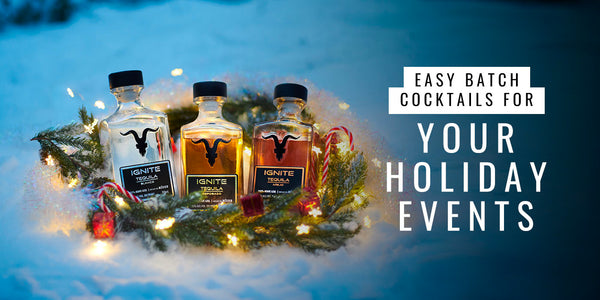 5 Easy Batch Cocktails for your Holiday Events - IGNITE SPIRITS